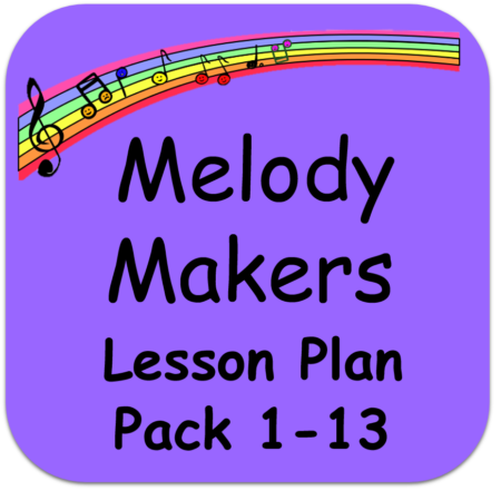 Melody Makers 1-13 Lesson Pack